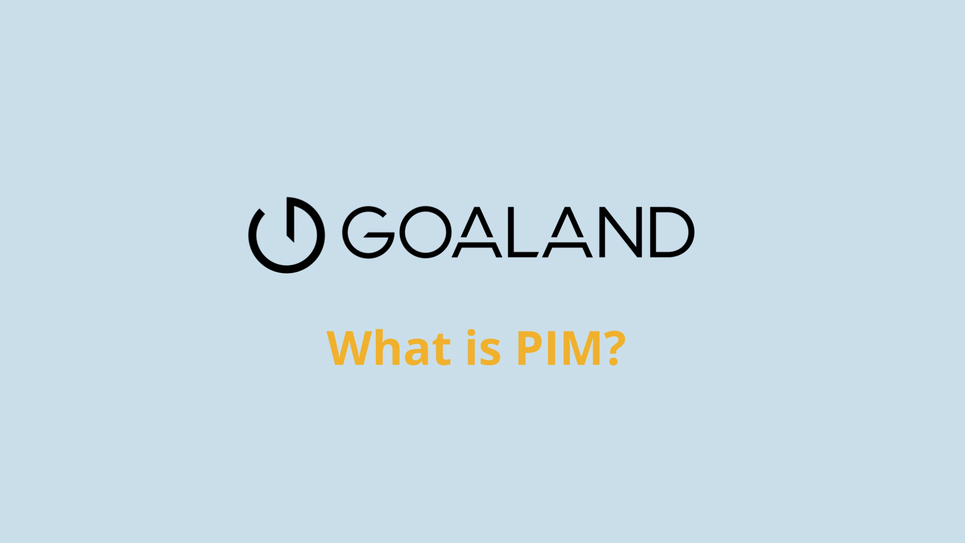 What is a PIM? - Goaland